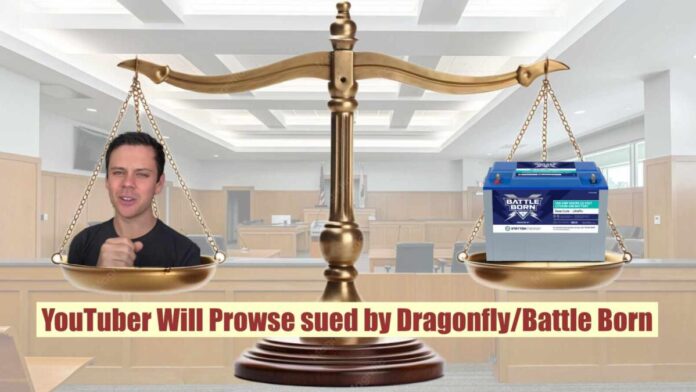 YouTuber Will Prowse sued by Battle Born Battery/Dragonfly Energy